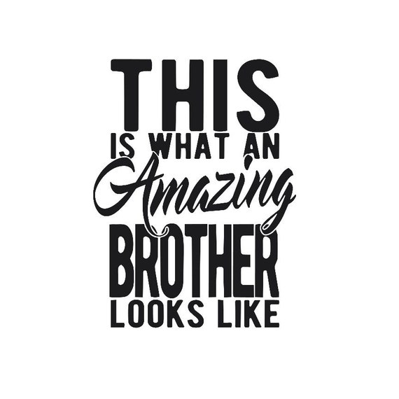 This is What an Amazing Brother Looks Like - Etsy