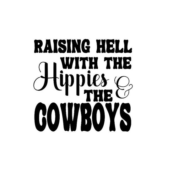 Raising Hell With the Hippies and the Cowboys - Etsy