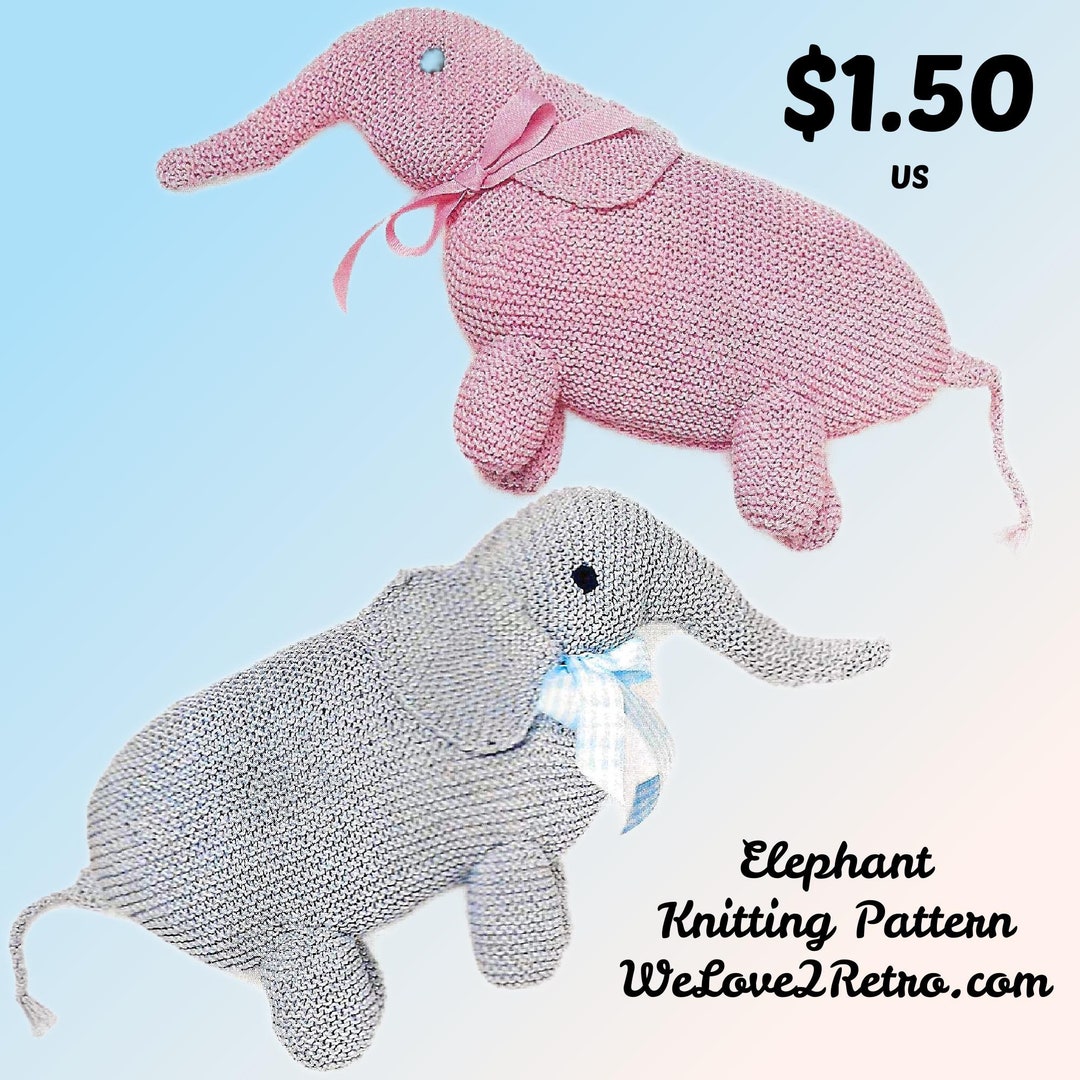 518 Baby Toy Elephant Knitting Pattern +1 FREE KNITTING PATTERN, Knit ...