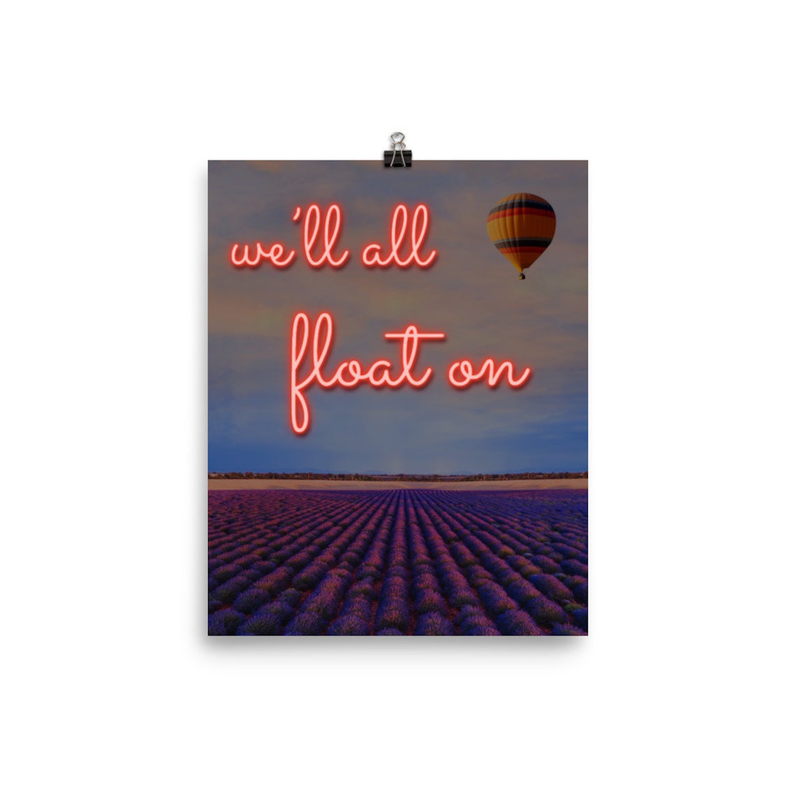 Inspirational Neon Poster - "we'll All Float On" - 8" X10" - Etsy