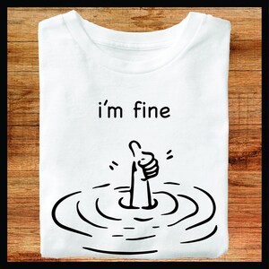 I'm Fine SVG, I'm Fine PNG | Impervious Svg, Stolid Svg, Funny Svg ...