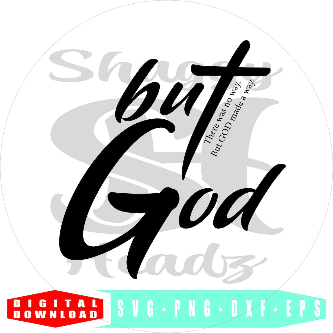 But God Svg Faith Svg but God Shirt Svg Created With A Purpose Svg ...