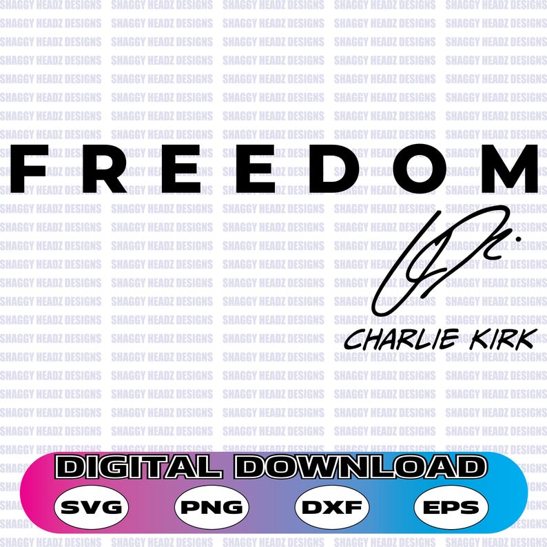 Freedom With Charlie Kirk Signature: Patriotic SVG PNG Cricut (digital ...