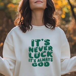 It’s Never Luck Its Always God Svg Png Not Luck Just God Svg ...