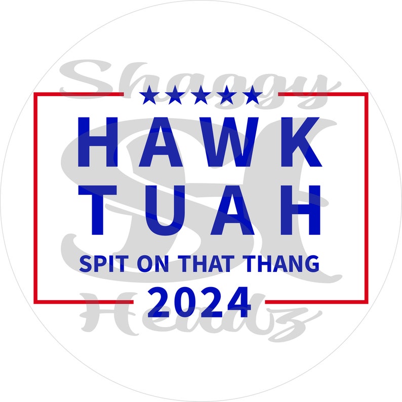 Hawk Tuah Spit on That Thing SVG PNG Hawk Tuah 24 Instant Download ...