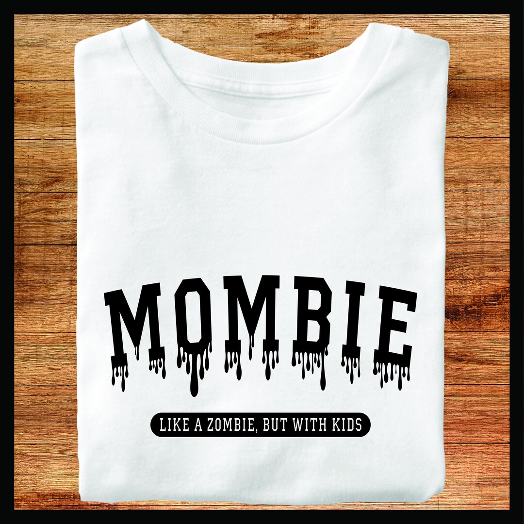 Mombie | Mombie Like a Zombie, but With Kids | SVG | PNG | DXF ...