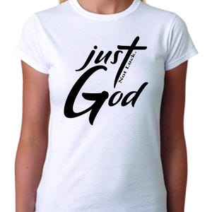 Just God Svg | Faith Svg | Just God Shirt Svg | Created With A Purpose ...
