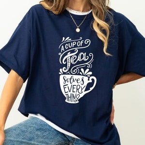 A Cup of Tea Solves Everything Sweatshirt, Tea Party Shirt, Cute Women ...