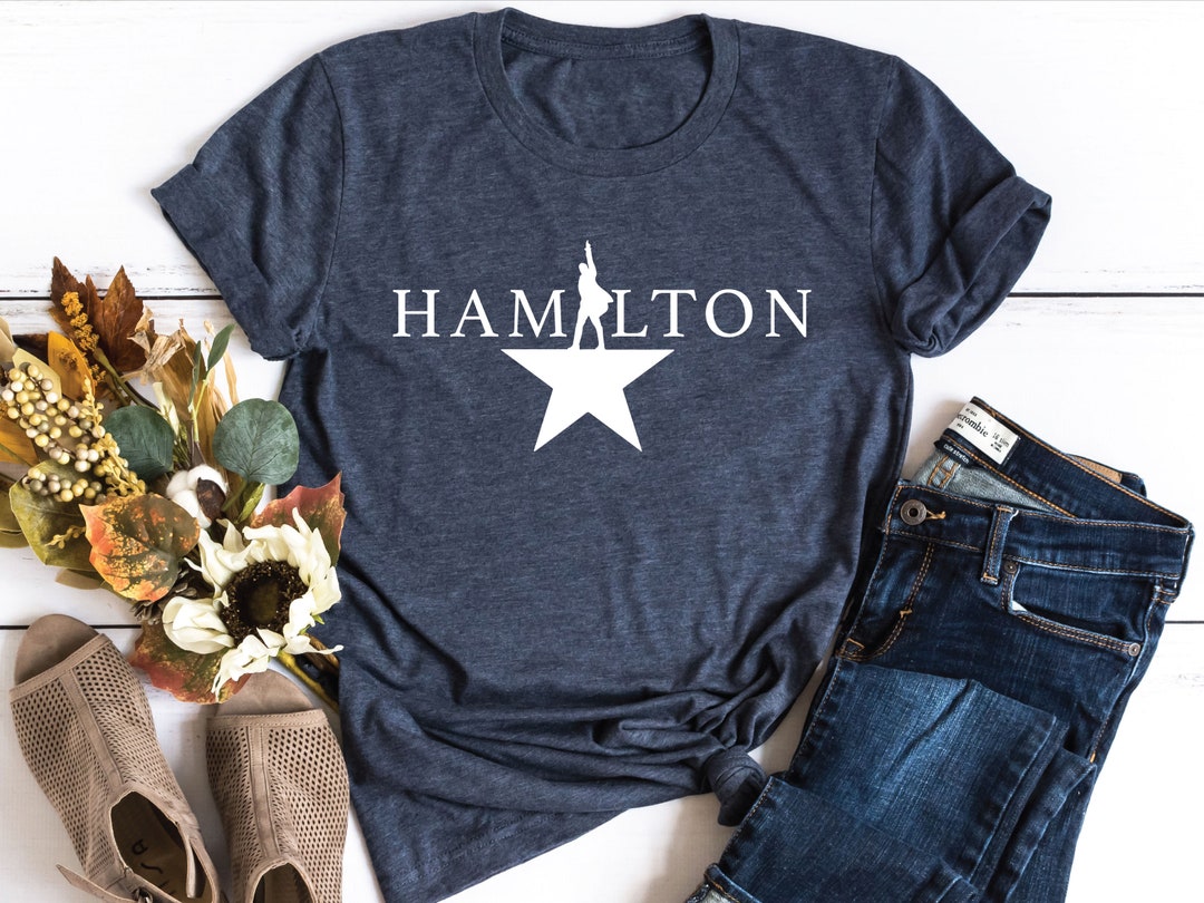 Hamilton Shirt, Hamilton Gift, Alexander Hamilton, Broadway Fan Shirt ...