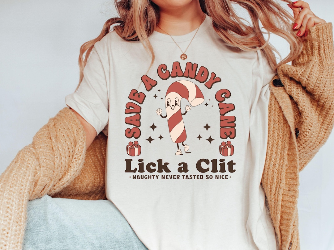 Candy Cane Clit Shirt, Funny Offensive T-shirt, Unhinged Tshirt ...