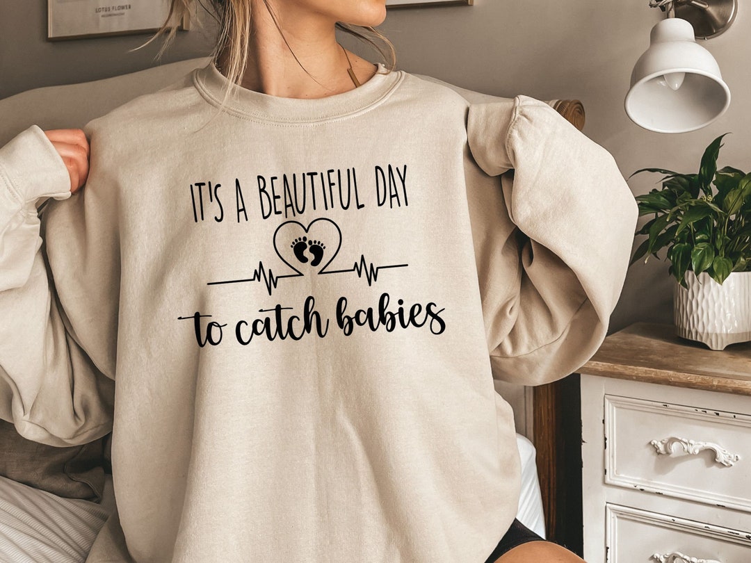 A Beautiful Day to Catch Babies, Obgyn Shirt, OB Gift, OB Tee, Midwife ...