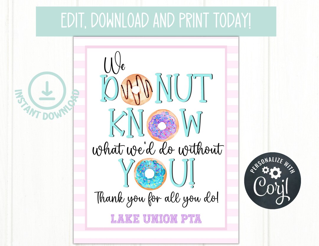EDITABLE Donut Know What We'd Do Without You Sign, Donut Appreciation ...
