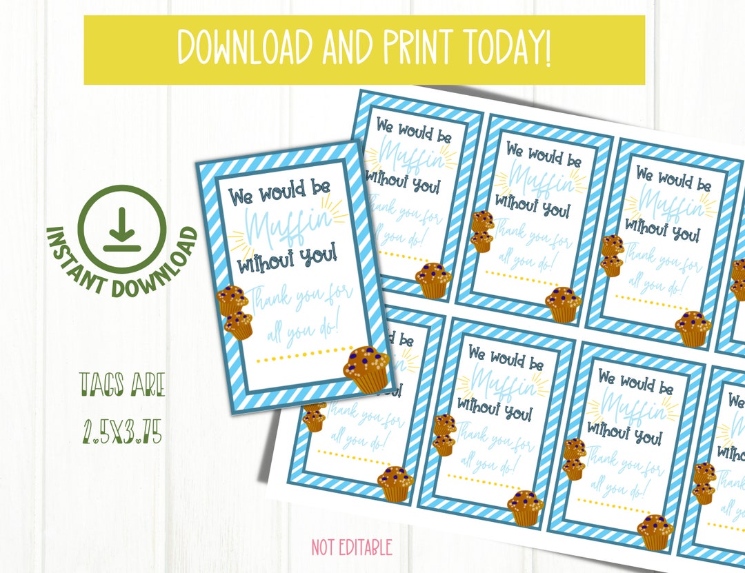 We're Muffin Without You Gift Tags, Thank You Tags, Teacher ...