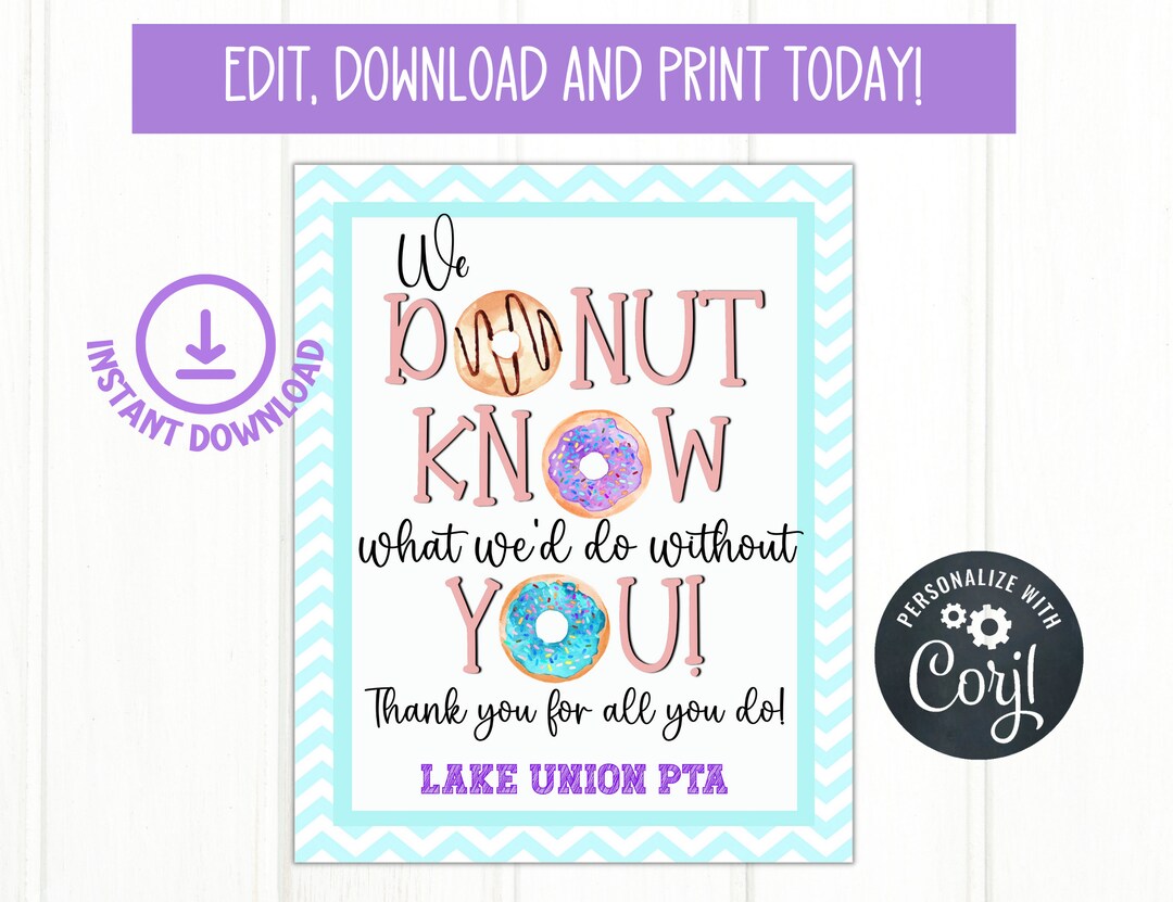 EDITABLE Donut Know What We'd Do Without You Sign, Donut Appreciation ...