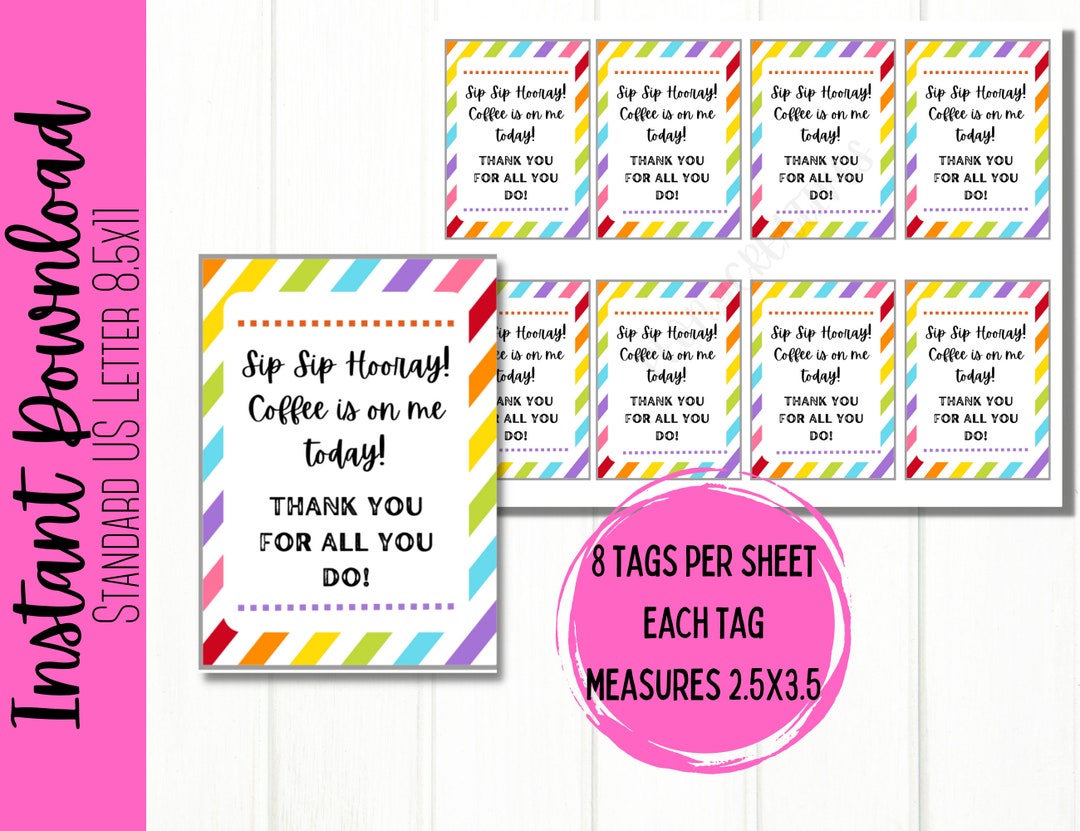 Sip Sip Hooray Coffee is on Me Today Tag | Employee Appreciation Tag ...