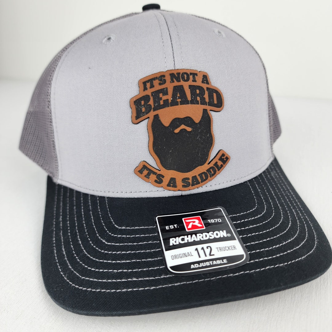 It's Not a Beard It's a Saddle Hat 2 Leather Patch Richardson 112 ...