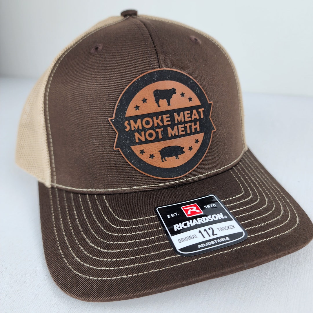 Smoke Meat Not Meth Hat - Leather Patch Richardson 112 Snapback Trucker ...