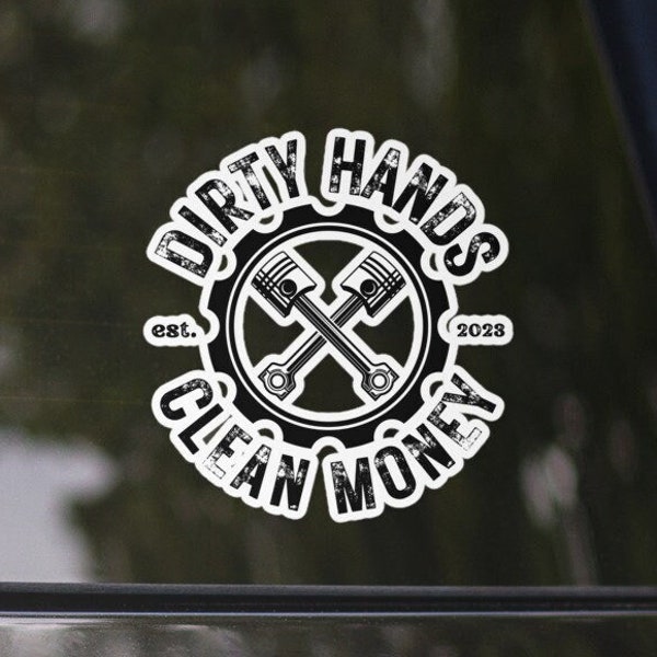 Dirty Hands Clean Money Sticker