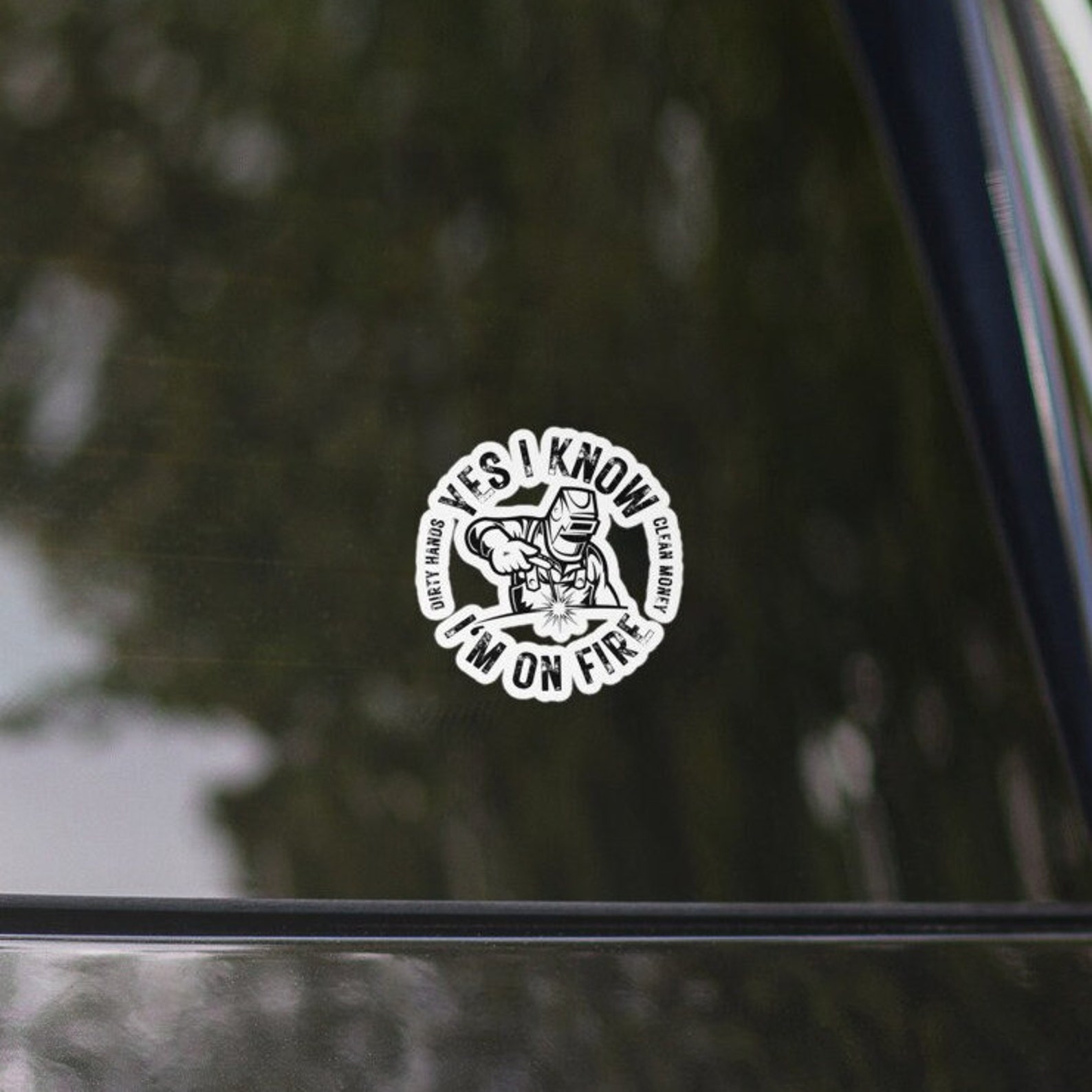 Welder Sticker Yes I Know I'm on Fire Sticker Welding - Etsy