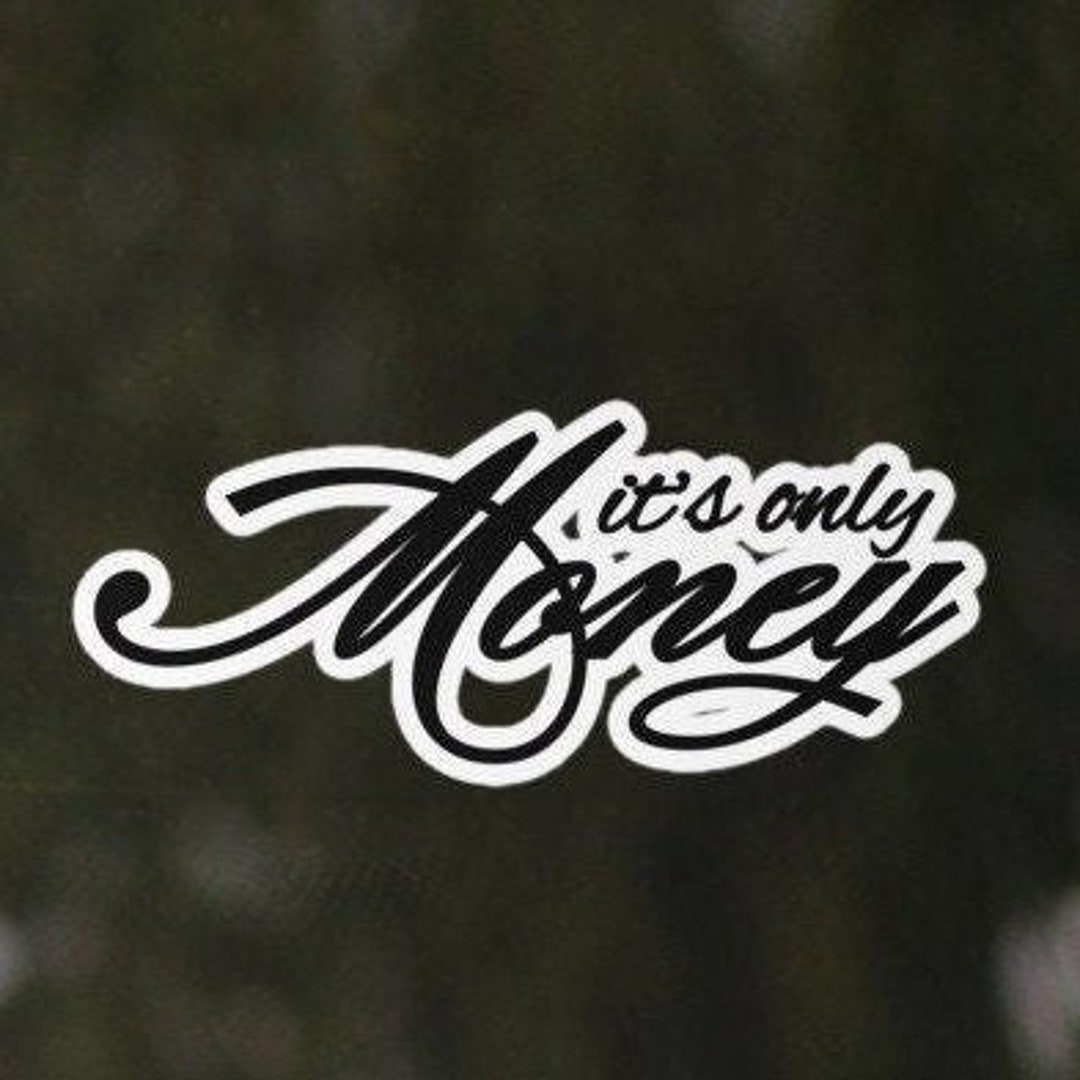 It's Only Money Bubble-free Sticker, Money Sticker, Finance Sticker ...