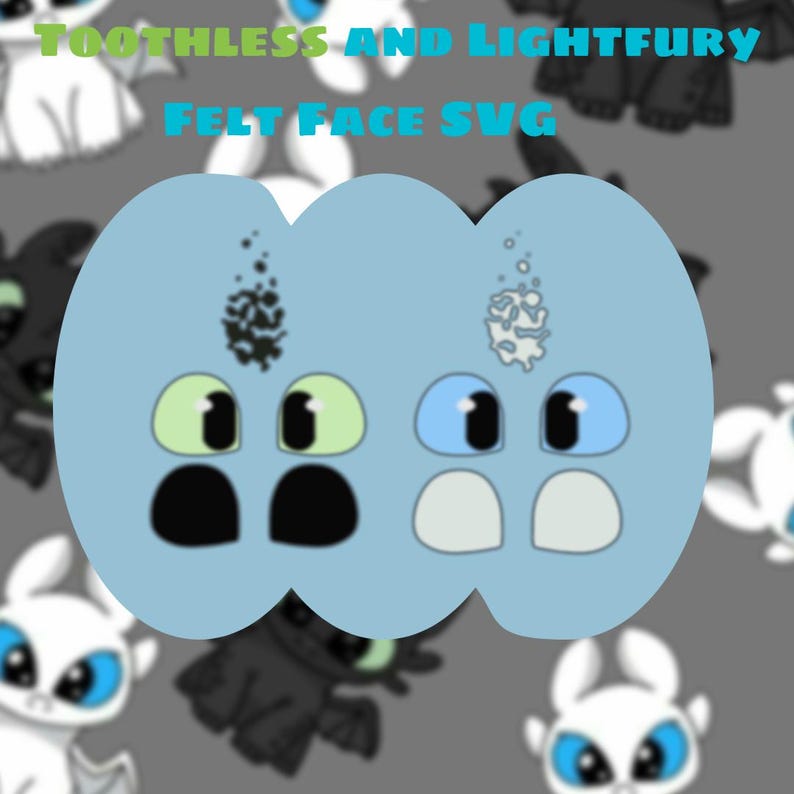 Toothless & Lightfury Felt Face Svg File - Etsy