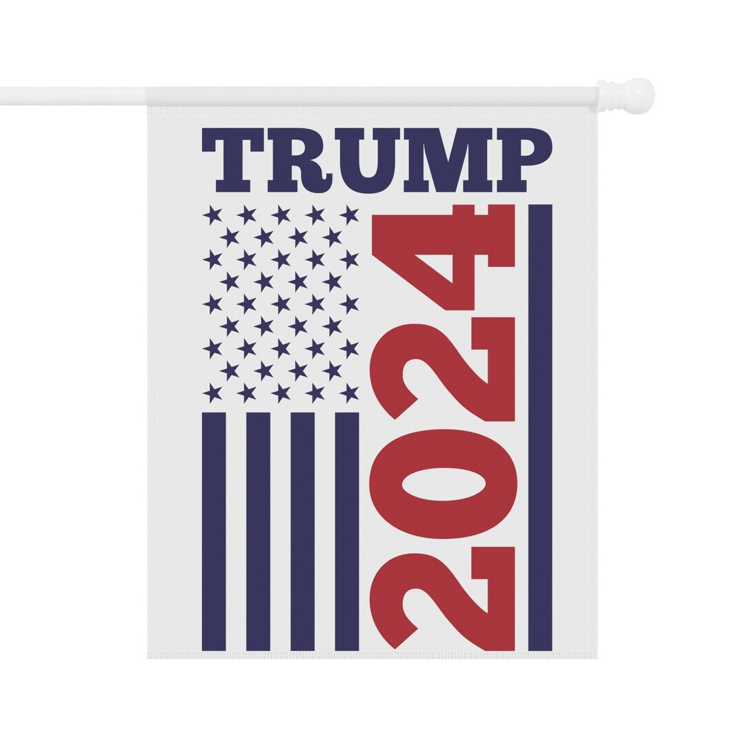 Trump 2024 Garden & House Banner, Elections, Campaign, Politics, Donald ...