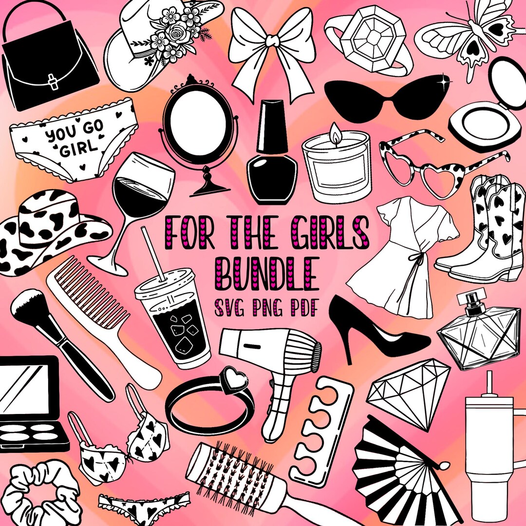 For the Girls SVG Bundle, Girls Svg, Makeup Svg, SVG Bundle, Png ...