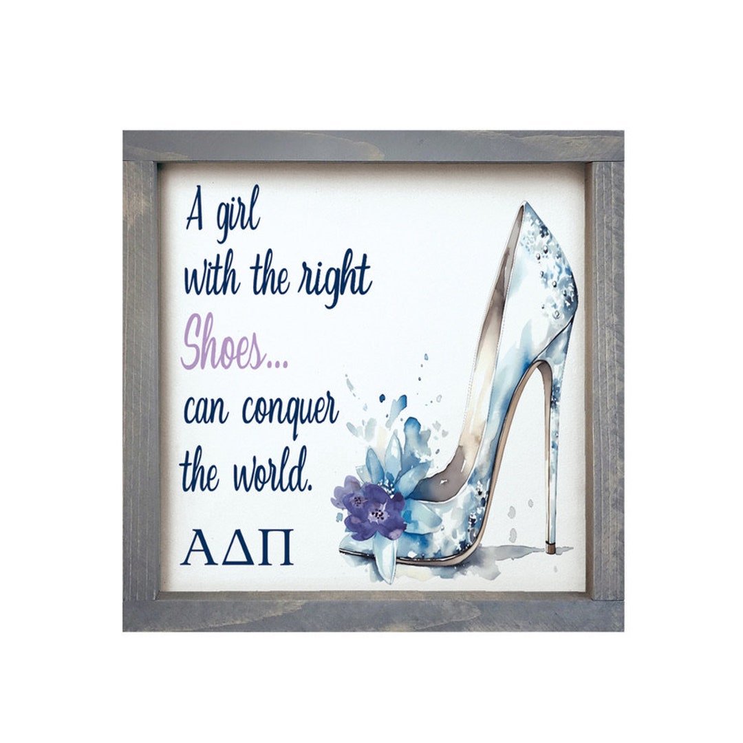 Alpha Delta Pi 12x12 Wood Framed Sign the Right Shoes Adpi Merch Custom ...