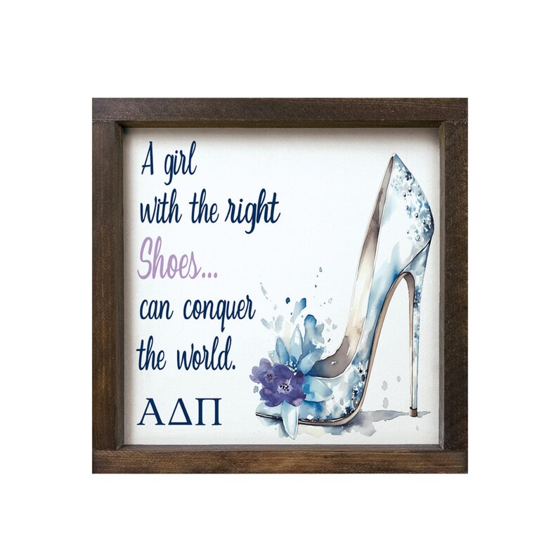 Alpha Delta Pi 12x12 Wood Framed Sign the Right Shoes Adpi Merch Custom ...