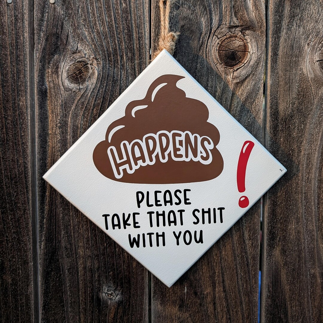 Poop Happens. Shit Happens. Pick up After Your Pet. Pooper Scooper. Do ...