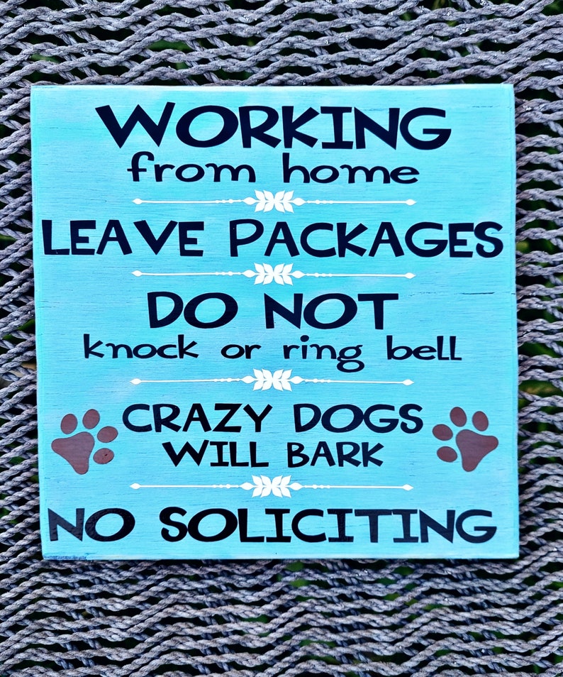 Working From Home Sign. No Soliciting. Crazy Dogs Will Bark. Do Not ...