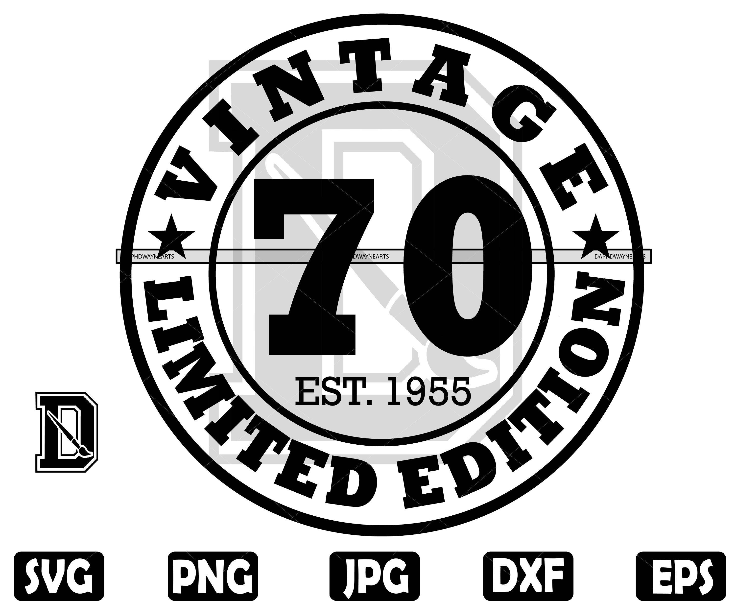 70th Birthday Svg | Vintage Svg | 70 Limited Edition 70 Svg | Aged to ...