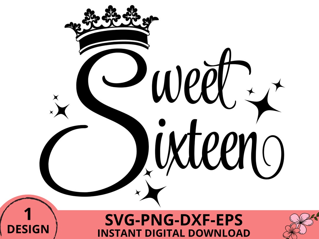 Sweet 16 SVG Commercial Use Sweet 16 SVG Quote Sweet 16 Squad Svg Sweet ...