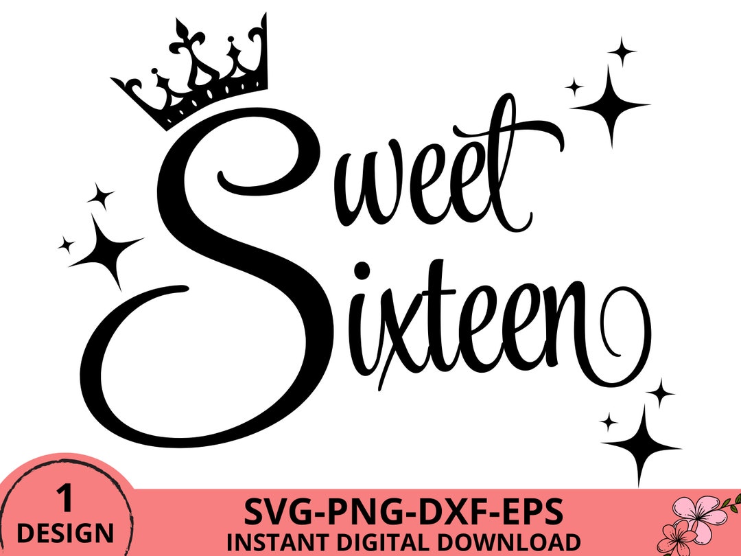 Sweet 16 SVG Commercial Use Sweet 16 SVG Quote Sweet 16 Squad Svg Sweet ...