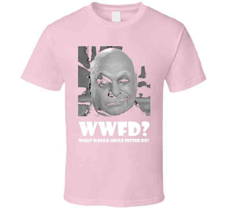 Wwfd? What Would Uncle Fester Do the Addams Family T Shirt - Etsy