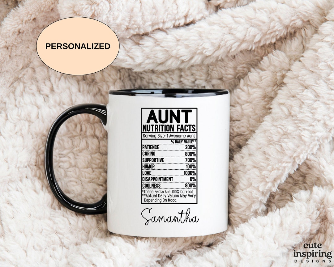 Personalized Aunt Funny Nutrition Facts Mug Gift, Christmas Birthday ...