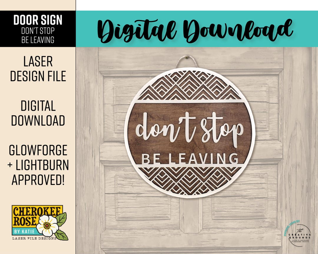 Don't Stop Be Leaving Round Sign - Snarky Funny Door Sign - Laser Cut ...
