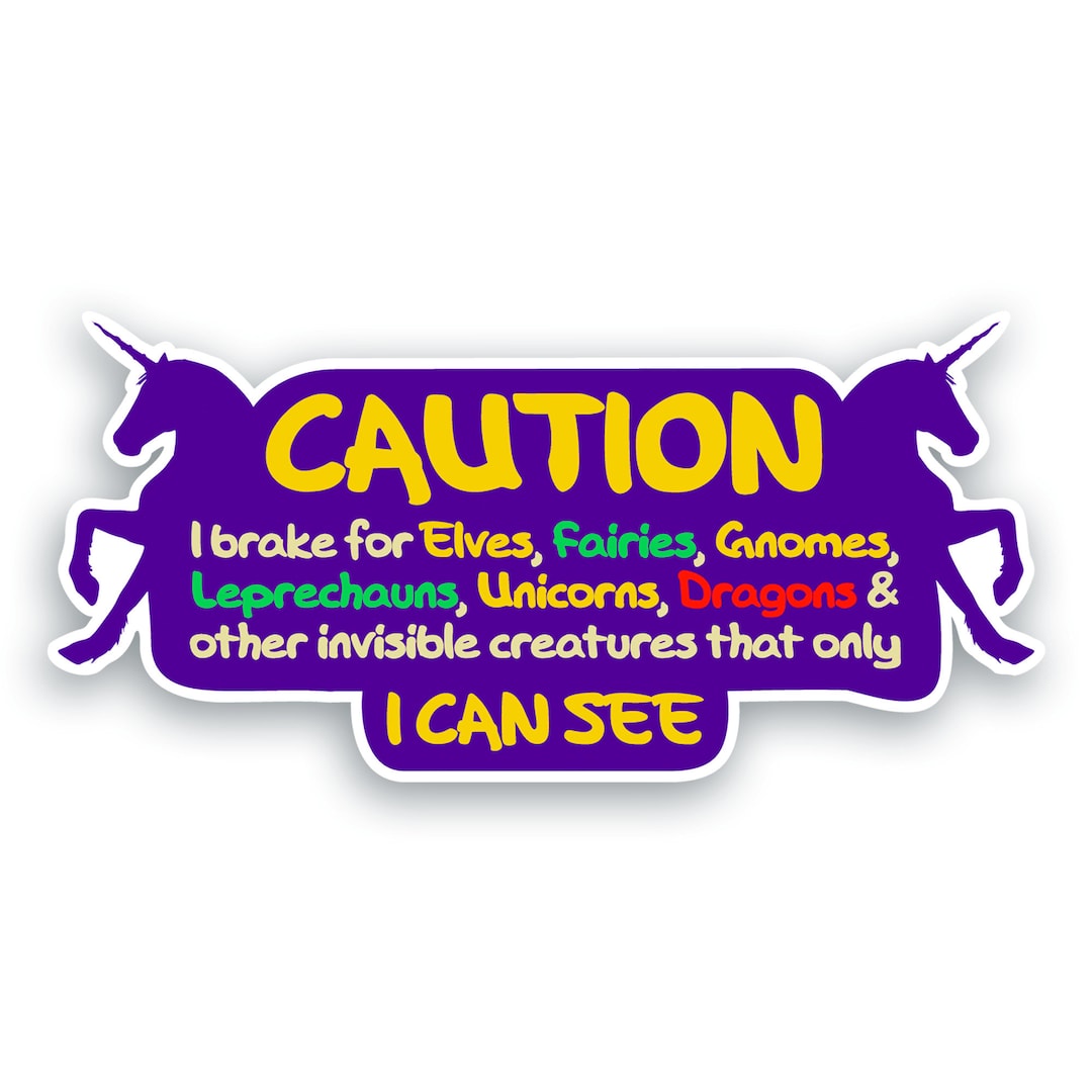 Caution I Brake for Elves / Sticker / Waterproof Vinyl Decal. Fun ...