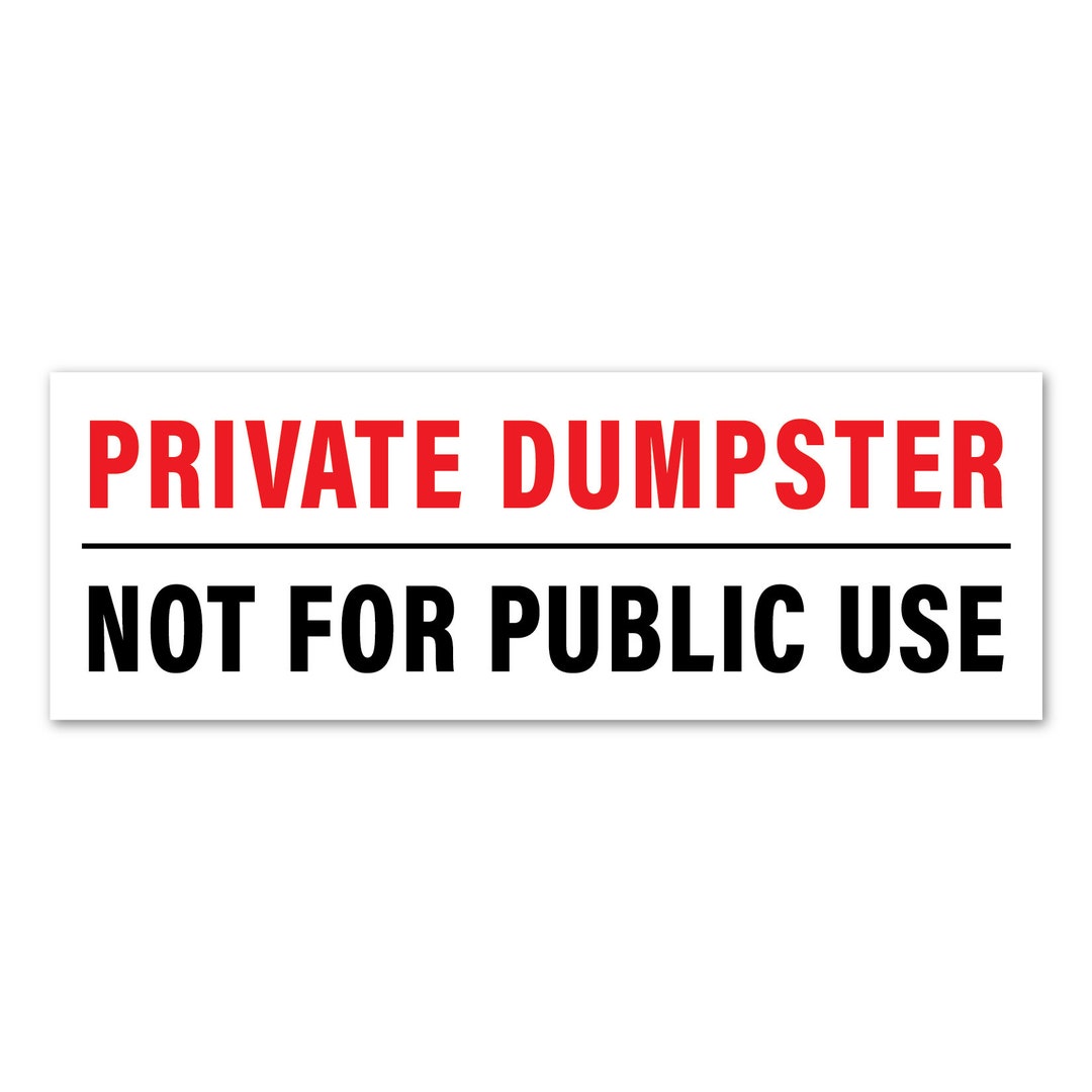 Private Dumpster Business Sign Sticker / Waterproof Decal. Fun Stickers ...