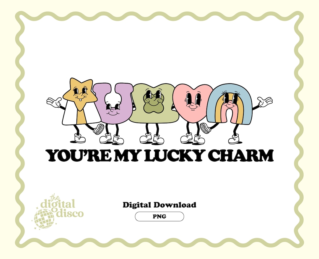 You're My Lucky Charm St. Patrick's Day PNG, Sublimation File T-shirt ...