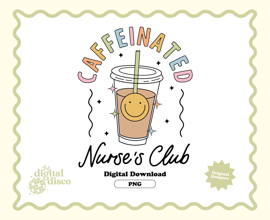 Caffeinated Nurse, Coffee PNG, Nurse PNG, Iced Coffee PNG, Trendy Png ...