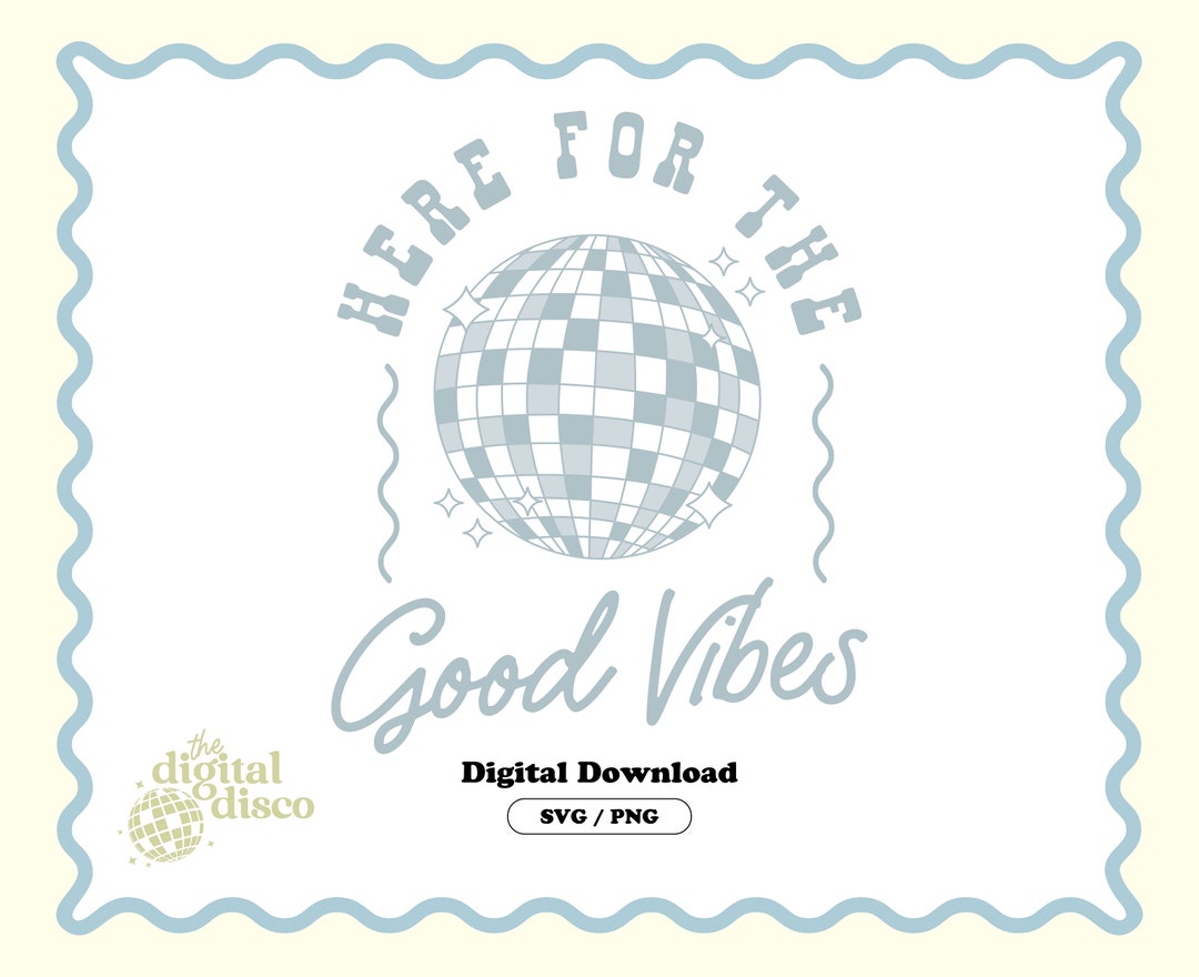 Good Vibes PNG, Good Vibes SVG, Trendy PNG, Trendy Svg, Disco Ball Png ...