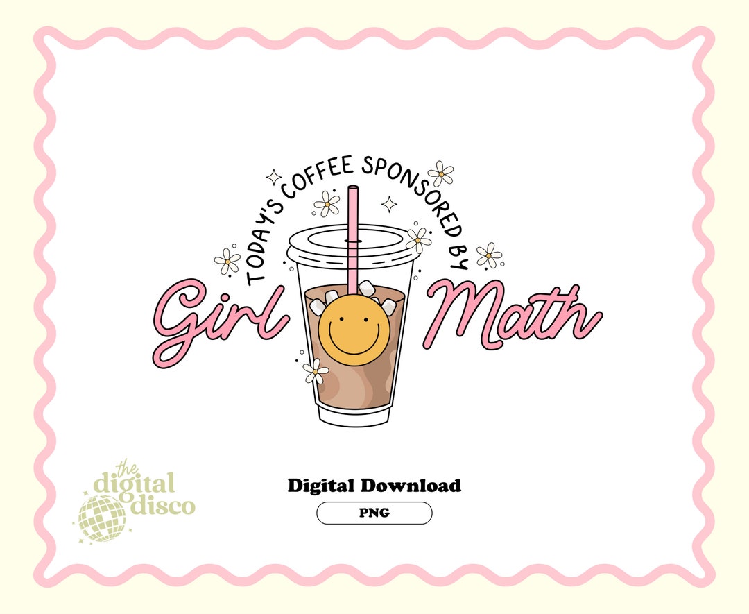 Girl Math PNG, Iced Coffee PNG, Girl Trendy PNG, Retro Png, Sublimation ...