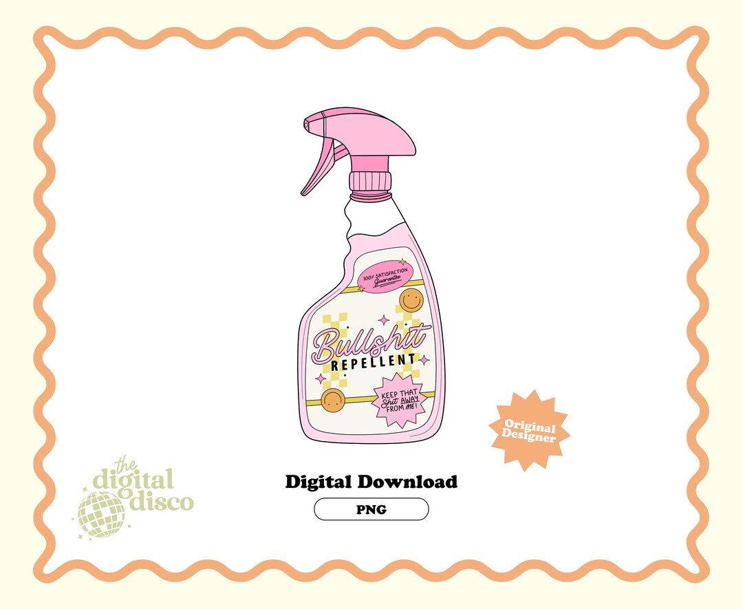 Bullshit Repellent PNG, Funny PNG, Trendy PNG, Mental Health Png ...