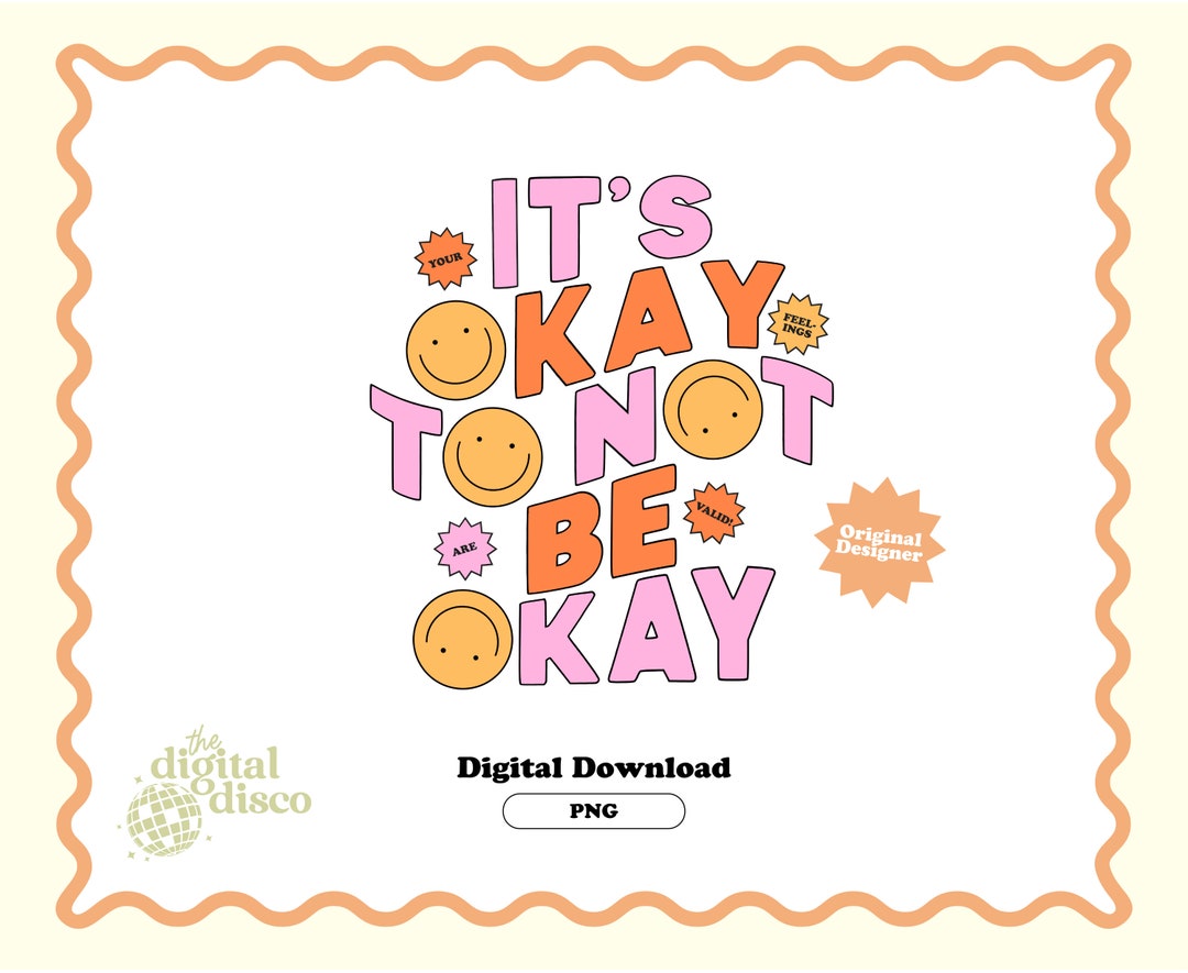 It's Okay to Not Be Okay PNG, Mental Health PNG, Trendy PNG, Retro Png ...