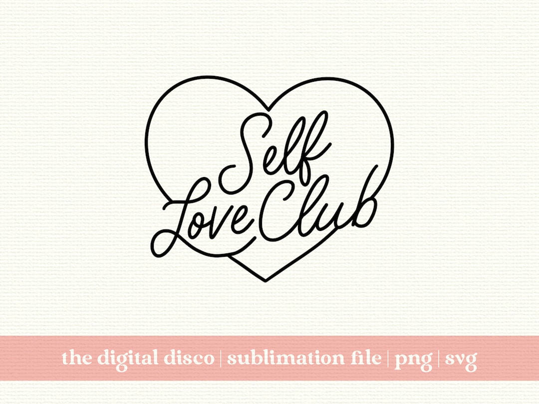 Self Love Club Logo Png Hand Drawn Sublimation Design Trendy Positive