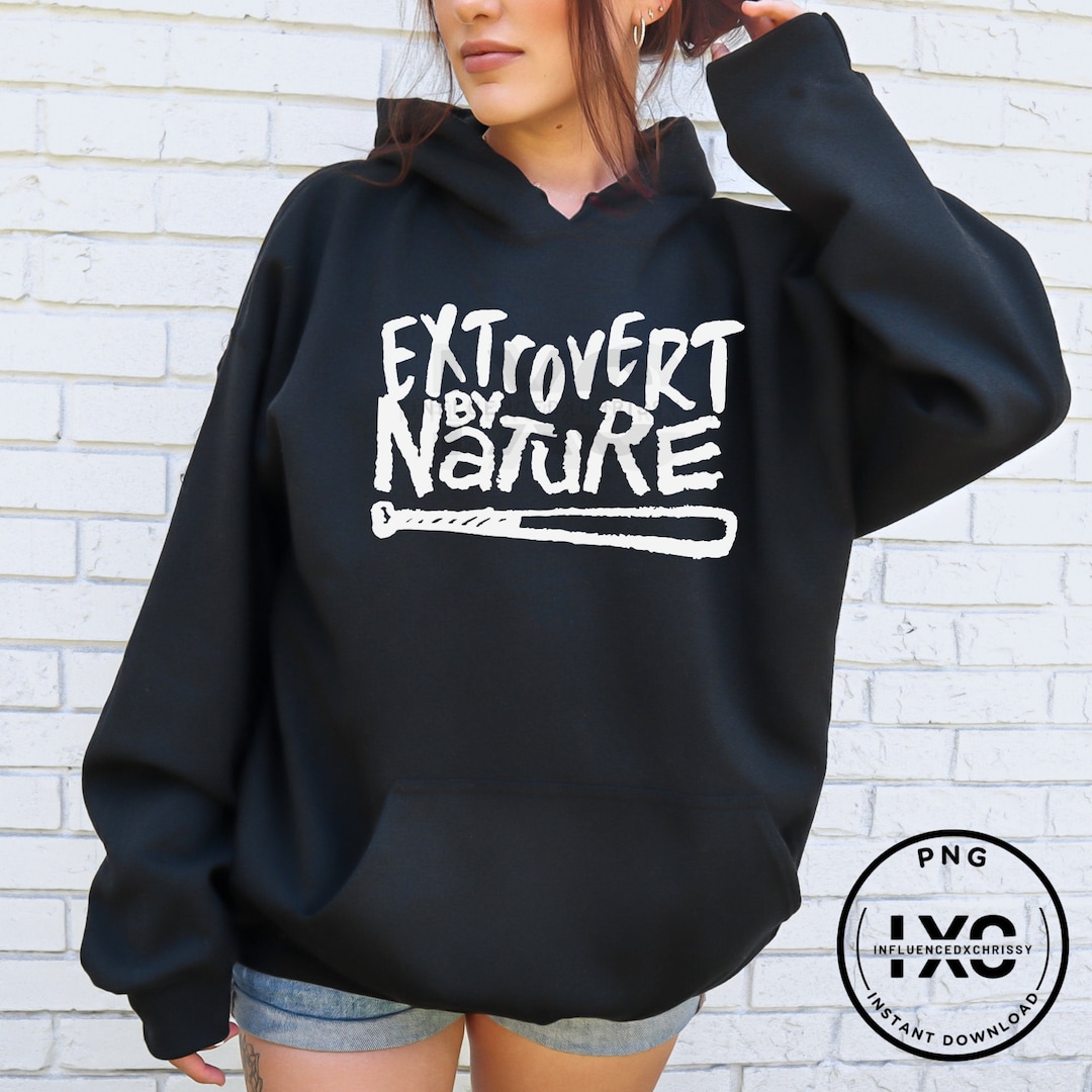 Extrovert by Nature PNG, Self Love Png Cricuit File for Shirt, Gift for ...