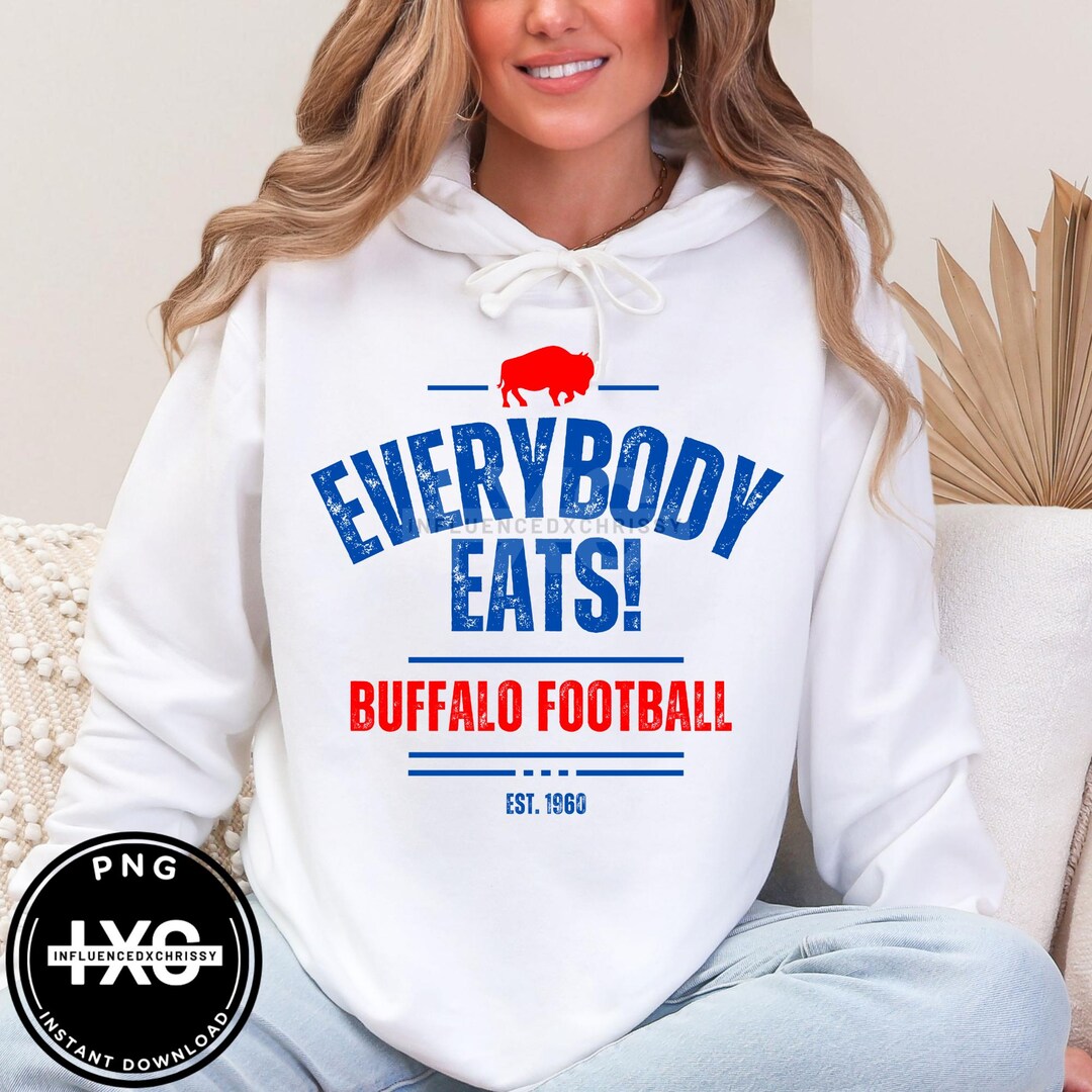 Buffalo Football PNG Instant Digital Download Everybody Eats Png for Bills Fan T-shirt Heat ...