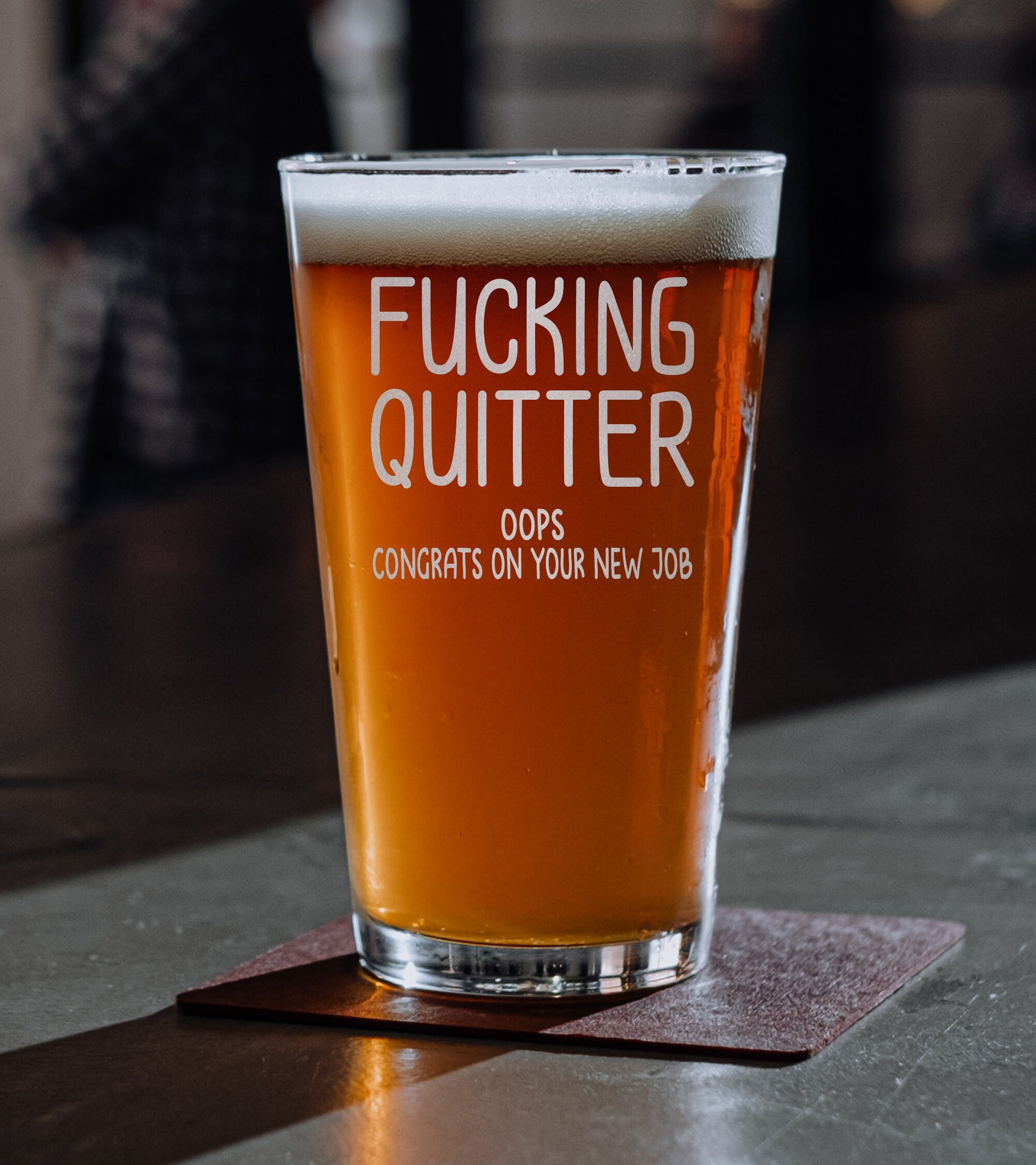 QUITTER Oops Congrats on Your NEW JOB Beer Pint Glass - Funny and ...