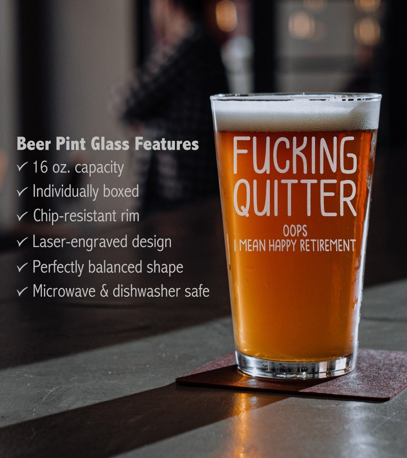 QUITTER Oops I Mean Happy Retirement Beer Pint Glass - Sarcastic Funny ...
